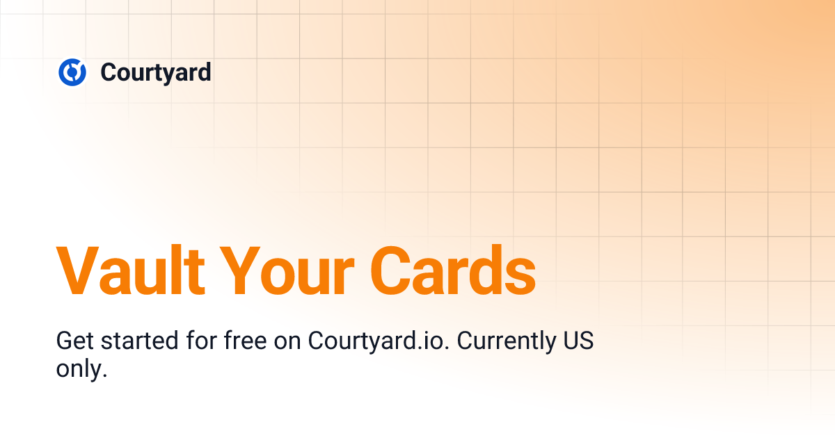 Vault Your Cards | Courtyard