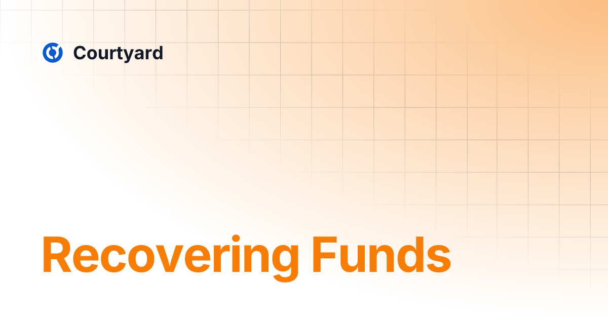 Recovering Funds | Courtyard
